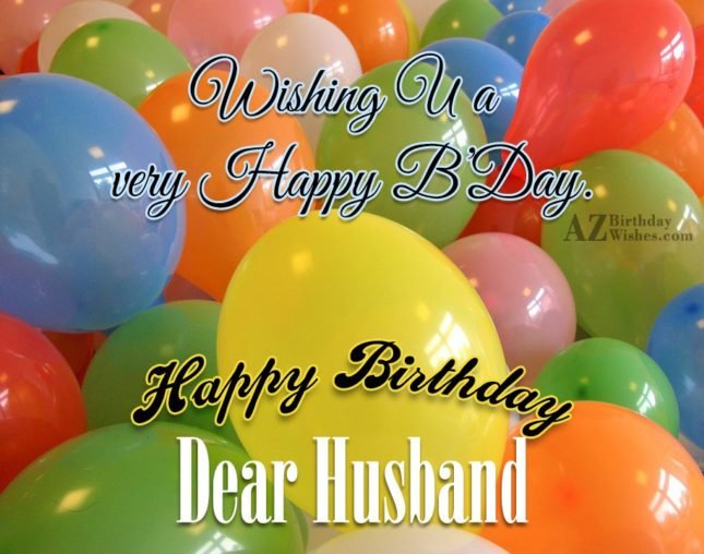 Wishing You A Very Happy Birthday My Dear Husband AZBirthdayWishes Wishing You A Very Happy Birthday My Dear Husband AZBirthdayWishes