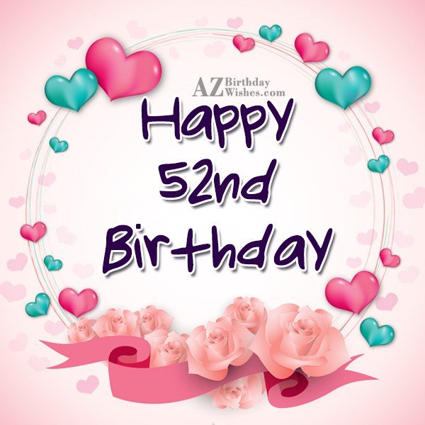 52nd Birthday Wishes Birthday Images Pictures AZBirthdayWishes