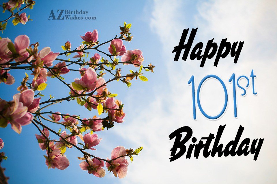 101st Birthday Wishes Birthday Images Pictures AZBirthdayWishes 101st Birthday Wishes Birthday Images Pictures AZBirthdayWishes